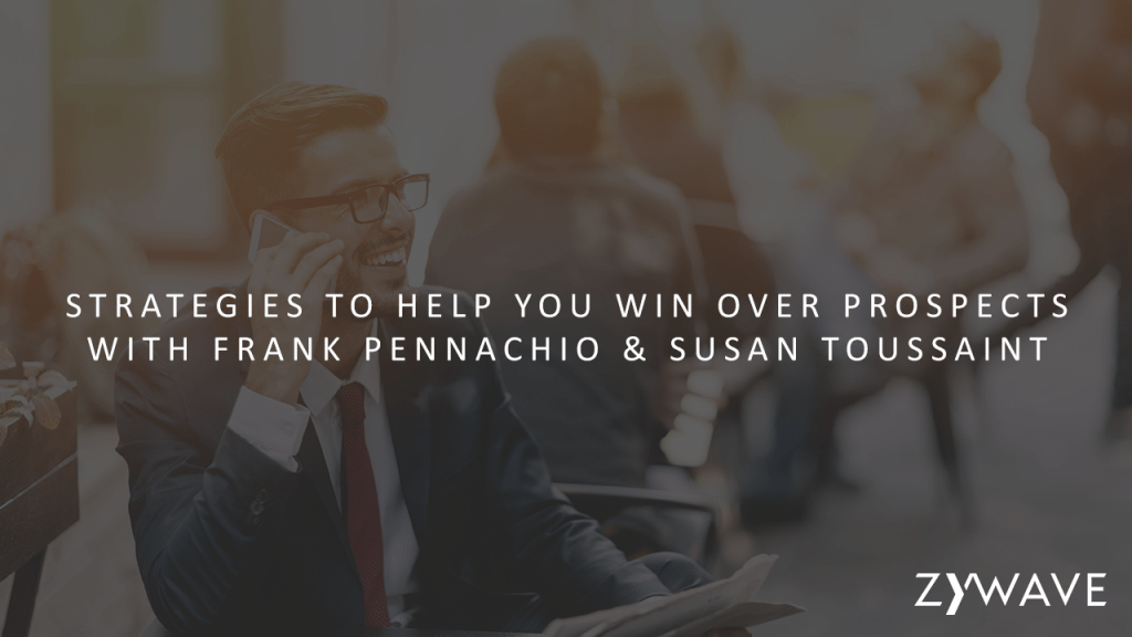 Q1 2017 Strategies to help you win over prospects - Zywave